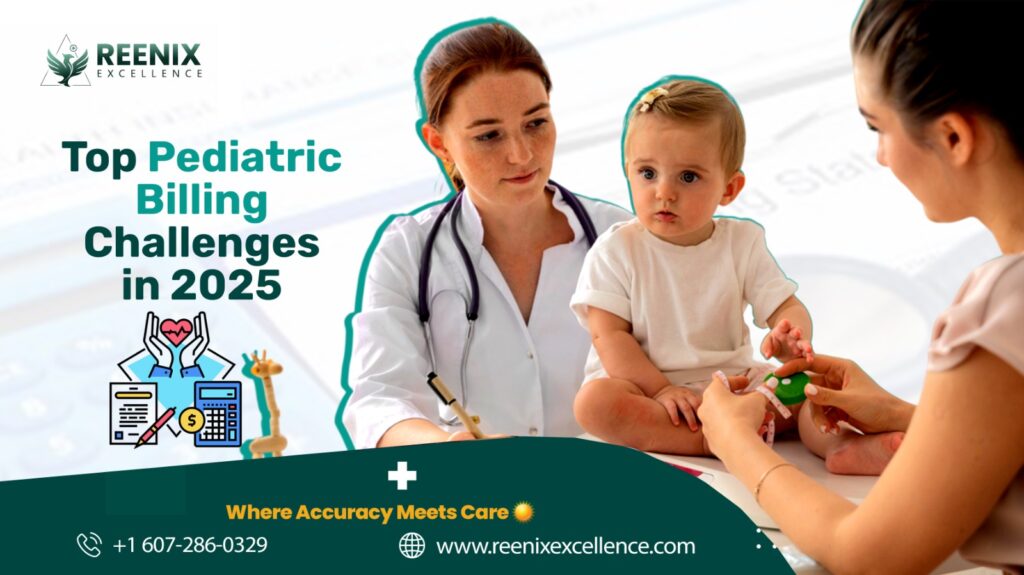 Top Pediatric Billing Challenges | Reenix Excellence